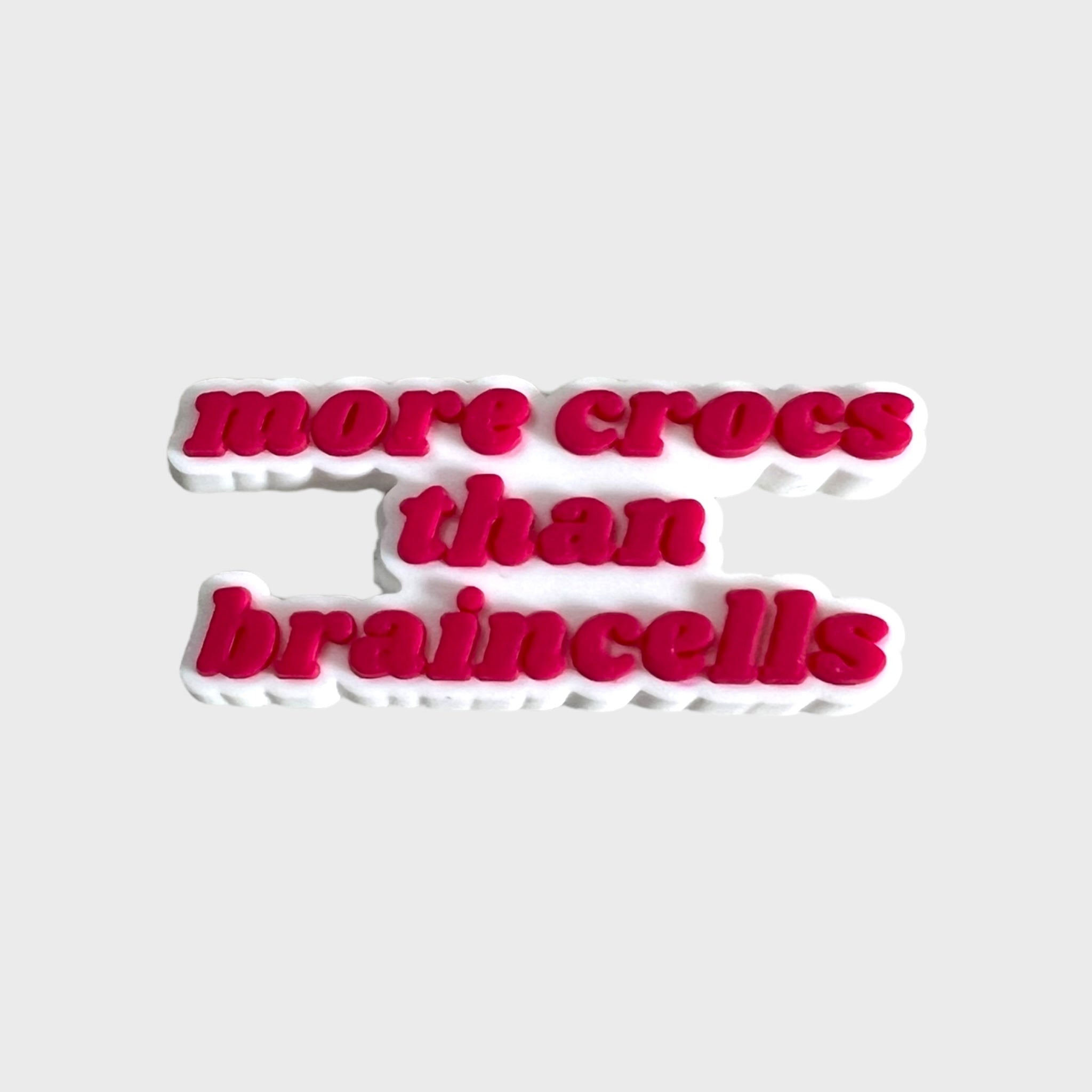 More Crocs Than Braincells Pink | Meme | Croc Wankr | Funny | Crocs ...
